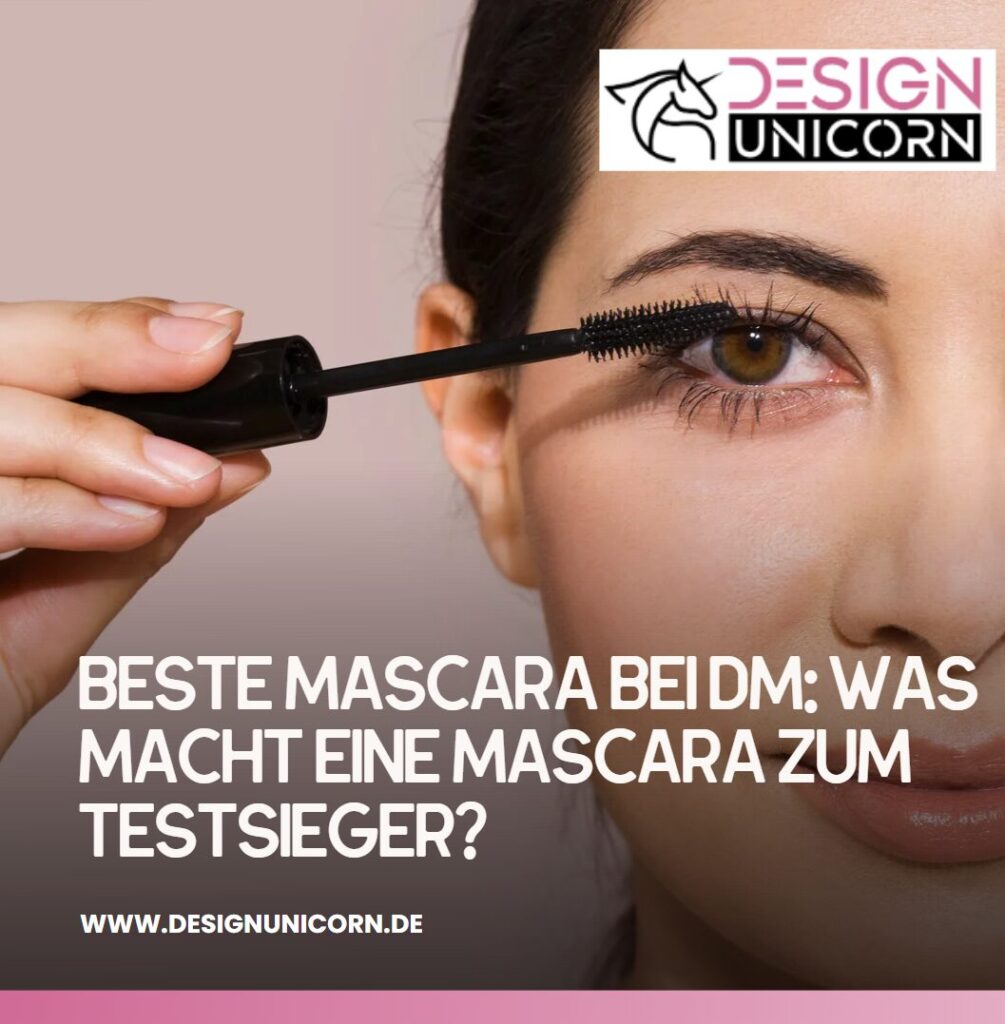 Beste Mascara bei DM für traumhafte Wimpern